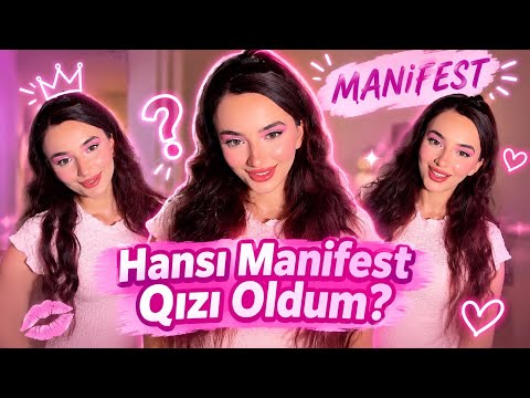 Hansı MANİFEST qızı oldum?
