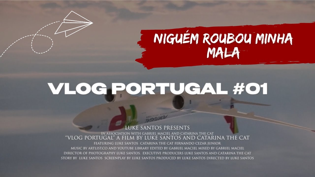 LUKE SANTOS VLOG PORTUGAL #01 | NINGUÉM ROUBOU MINHA MALA - YouTube
