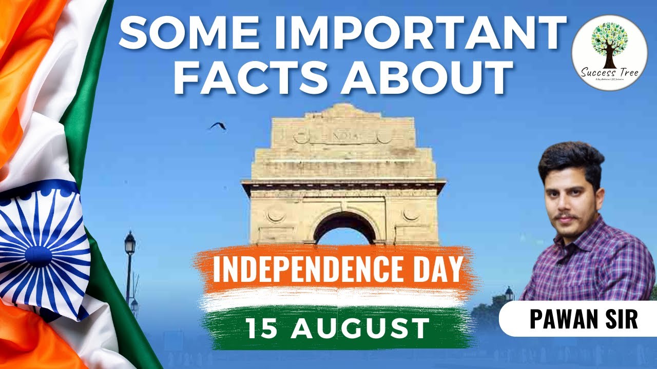 Happy Independence Day | Important Facts about Independence Day | Pawan ...