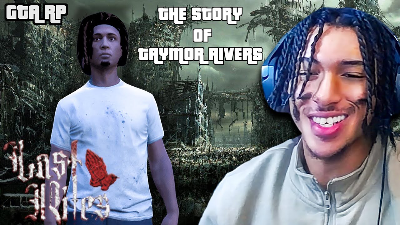 THE STORY OF TAYMOR RIVERS. [LAST RITES GTA RP PART 1] - YouTube