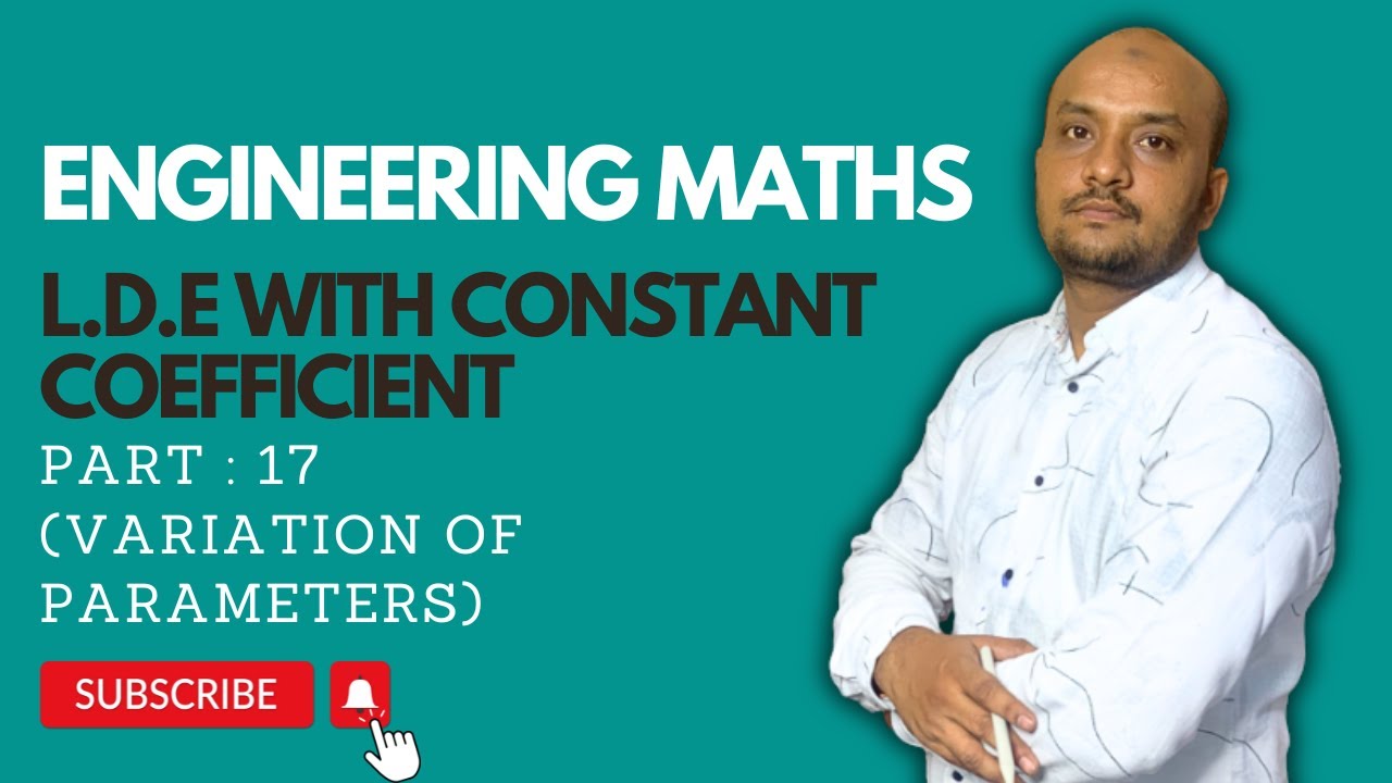 PART : 17 | VARIATION OF PARAMETERS | MATHS SOLUTION | ENGINEERING ...