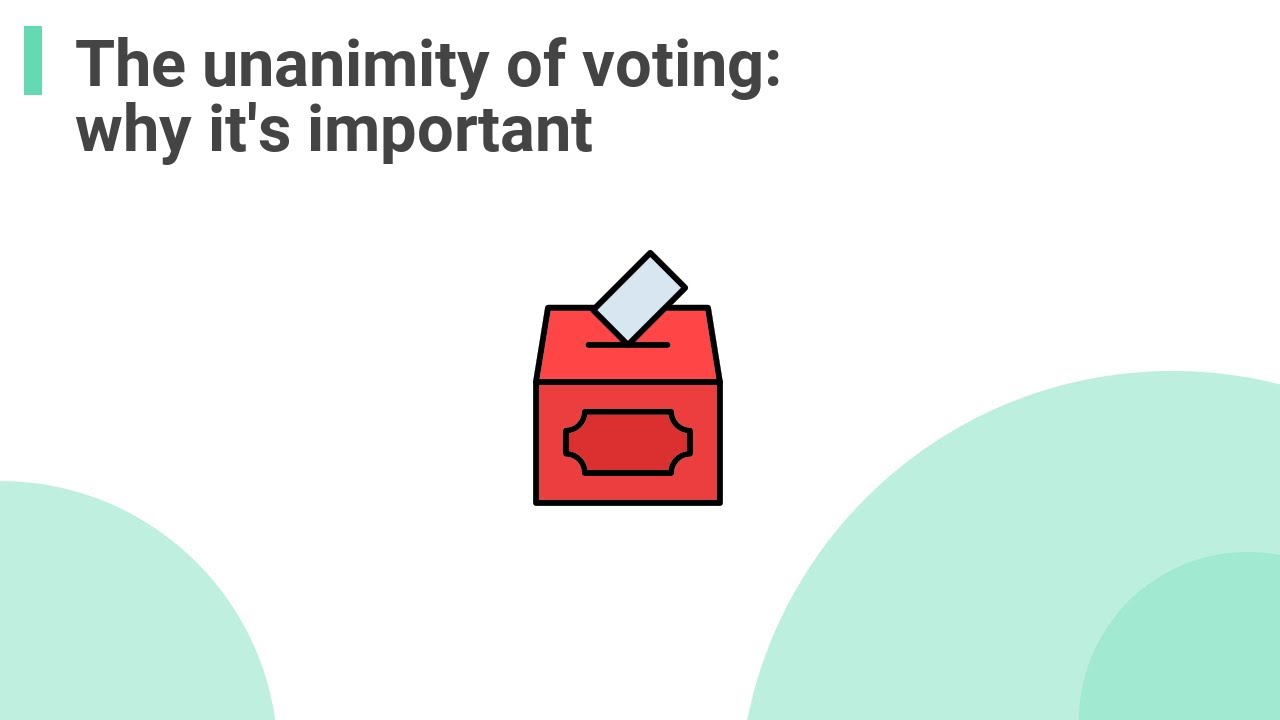 The unanimity of voting: why it's important - YouTube