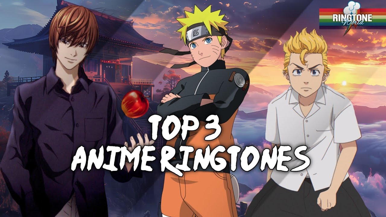 Top 3 Anime Ringtones Bgm | By Ringtone World - YouTube