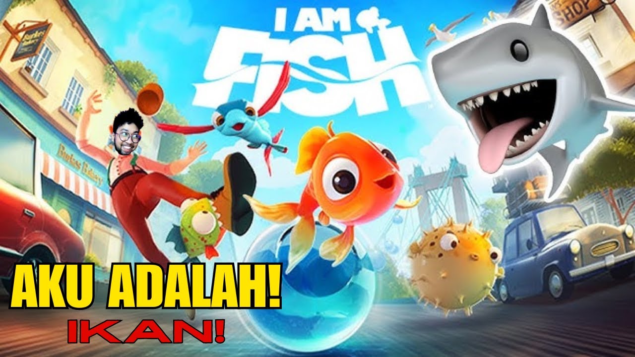 AKU INGIN BEBAS! I Am Fish (E1) - YouTube