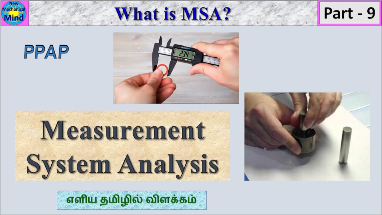 PPAP | Part -9 | What is MSA | measurement system analysis | Explained ...