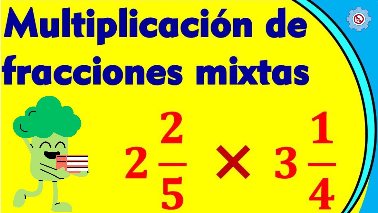 Multiplicación de Fracciones Mixtas con diferente denominador - ejemplo ...