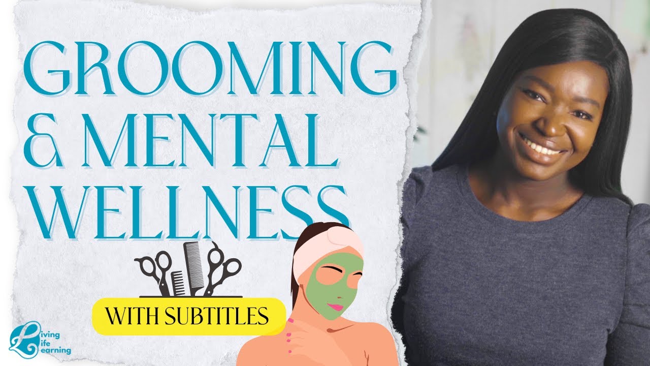 How Grooming Impacts Mental Health: The Mind-Body Connection - YouTube