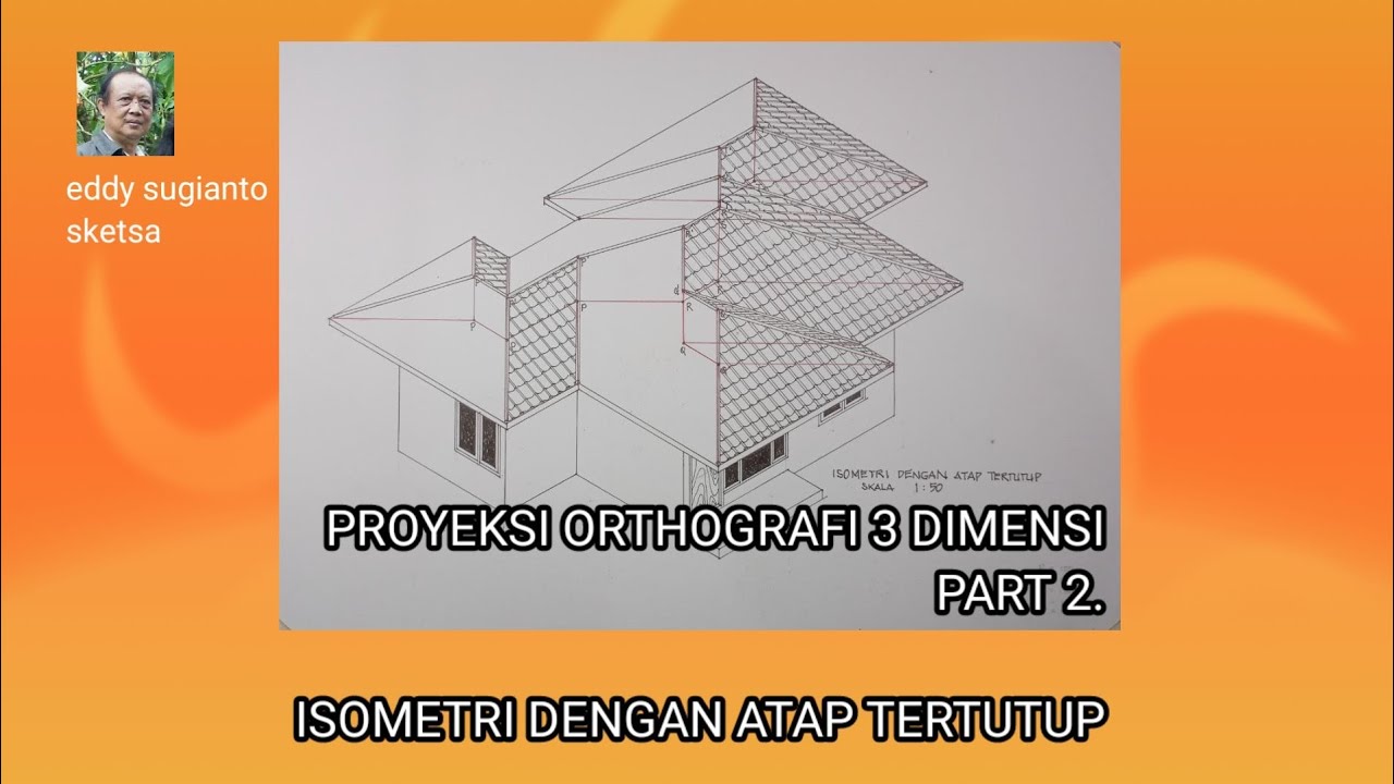 ISOMETRI DENGAN ATAP TERTUTUP #proyeksiorthografi3d #isometri #exterior ...
