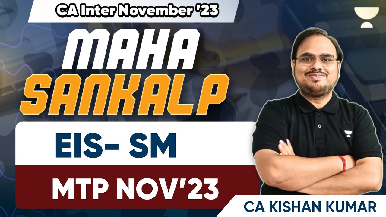 EISSM MTP Nov'23 | Maha Sankalp | CA Inter Nov'23 | CA Kishan Kumar - YouTube