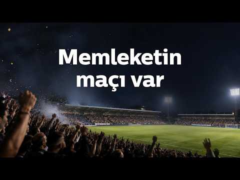 Memleketin maçı var