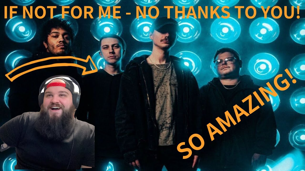 If Not For Me - No Thanks To You | This is my new favorite! {Reaction ...
