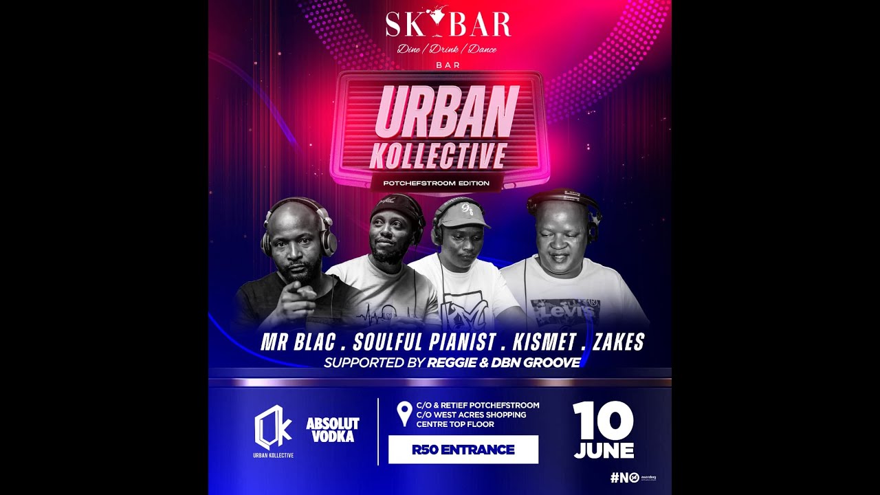 Urban Kollective Potchefstroom Edition With Zakes Kismet Soulful urban-kollective-potchefstroom-edition-with-zakes-kismet-soulful