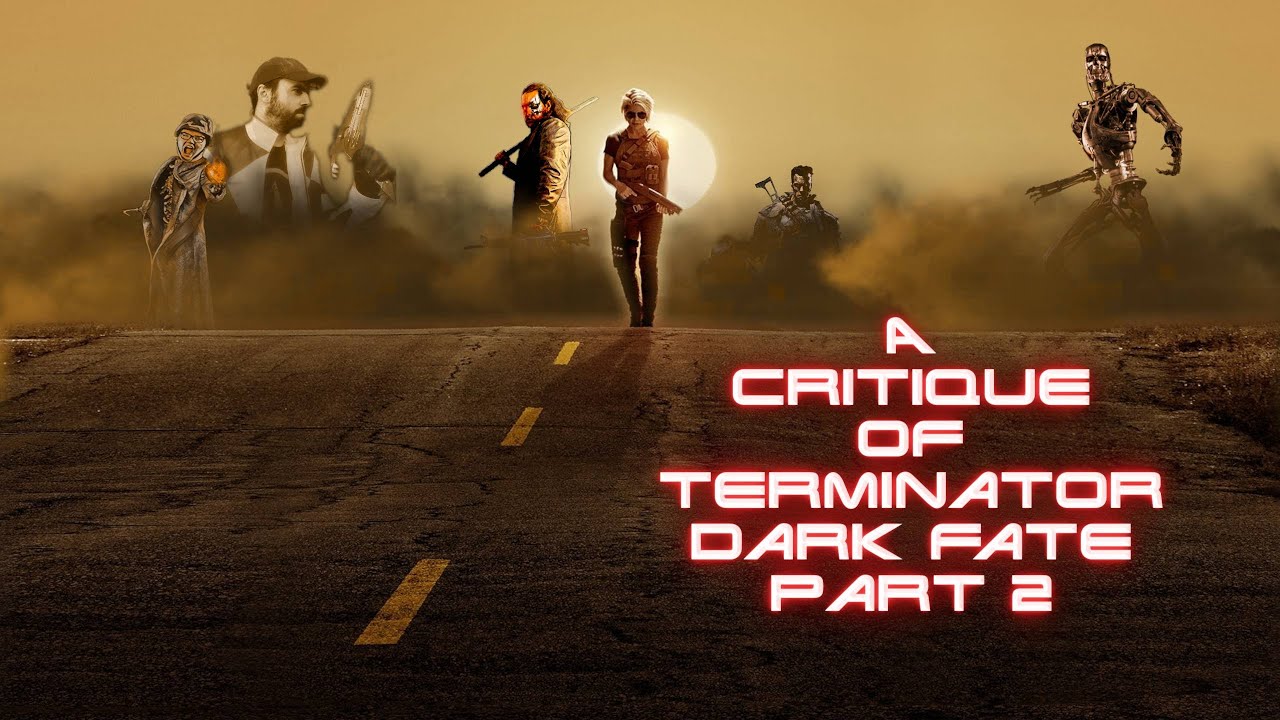 A Critique Of Terminator Dark Fate: Part 2 - YouTube