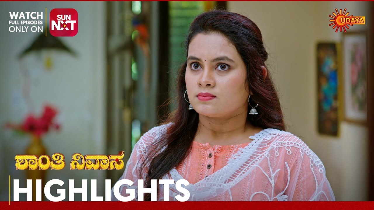 Shanthi Nivasa - Highlights | Full EP free on Sun NXT | 02 Dec 2024 ...