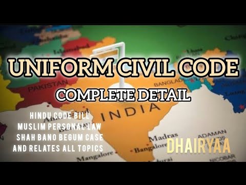 UNIFORM CIVIL CODE | HINDU CODE BILL | MUSLIM PERSONAL LAW | SHAH BANO ...
