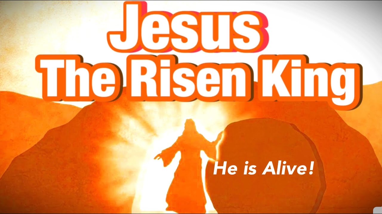 Jesus the Risen King/ Jesus is Alive!/ Jesus’ Resurrection - YouTube