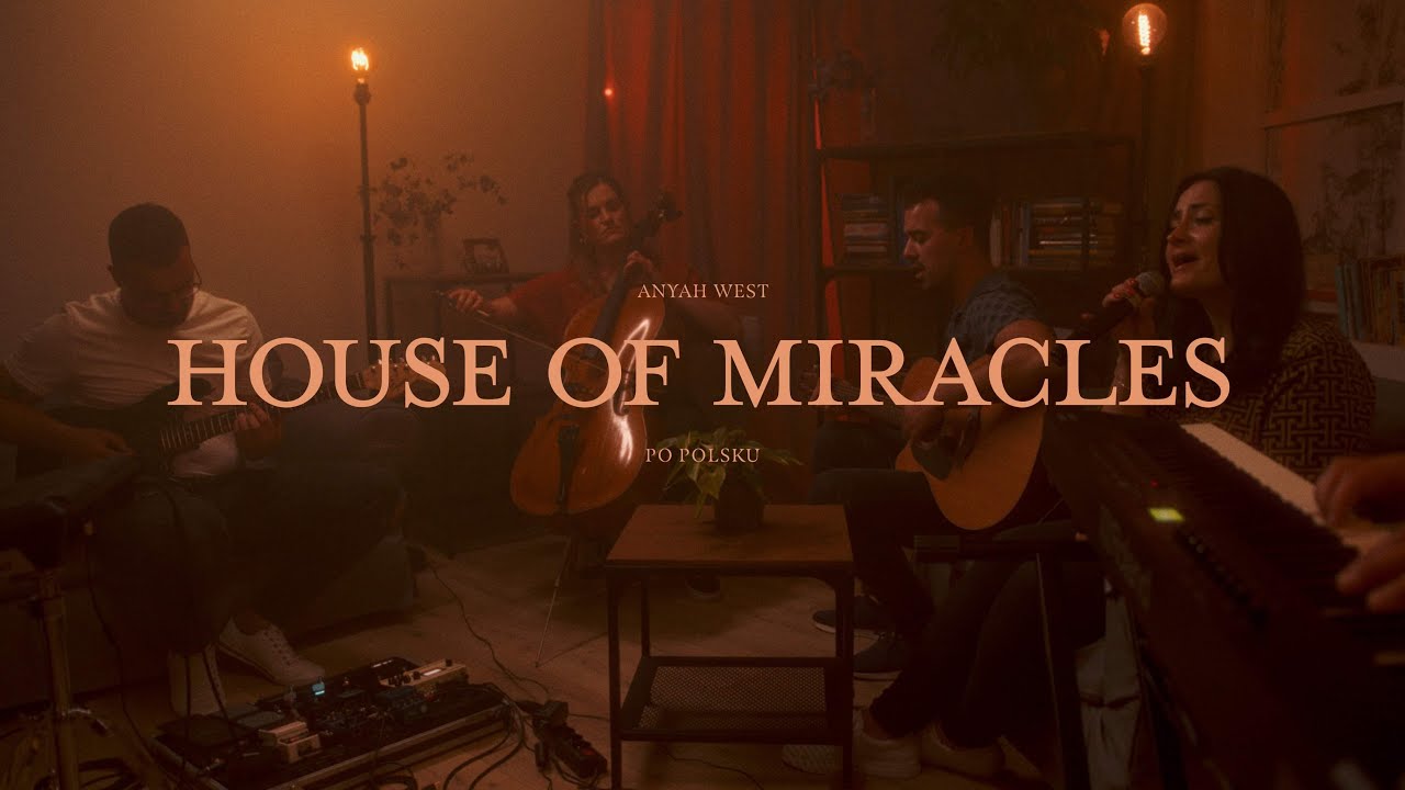 HOUSE OF MIRACLES //Anyah West & Friends // Brandon Lake - Cover PL ...