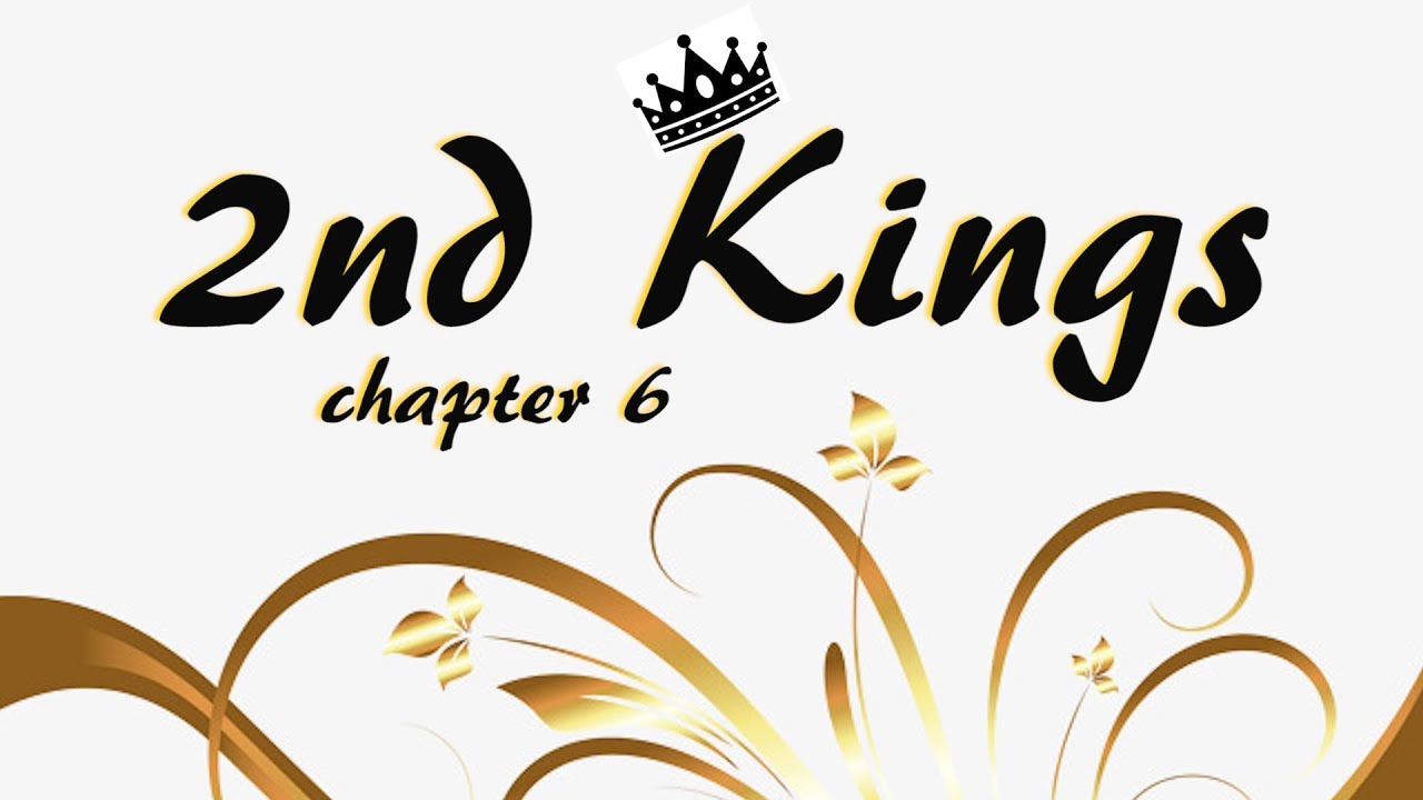 2nd Kings Chapter 6 Bible Study YouTube