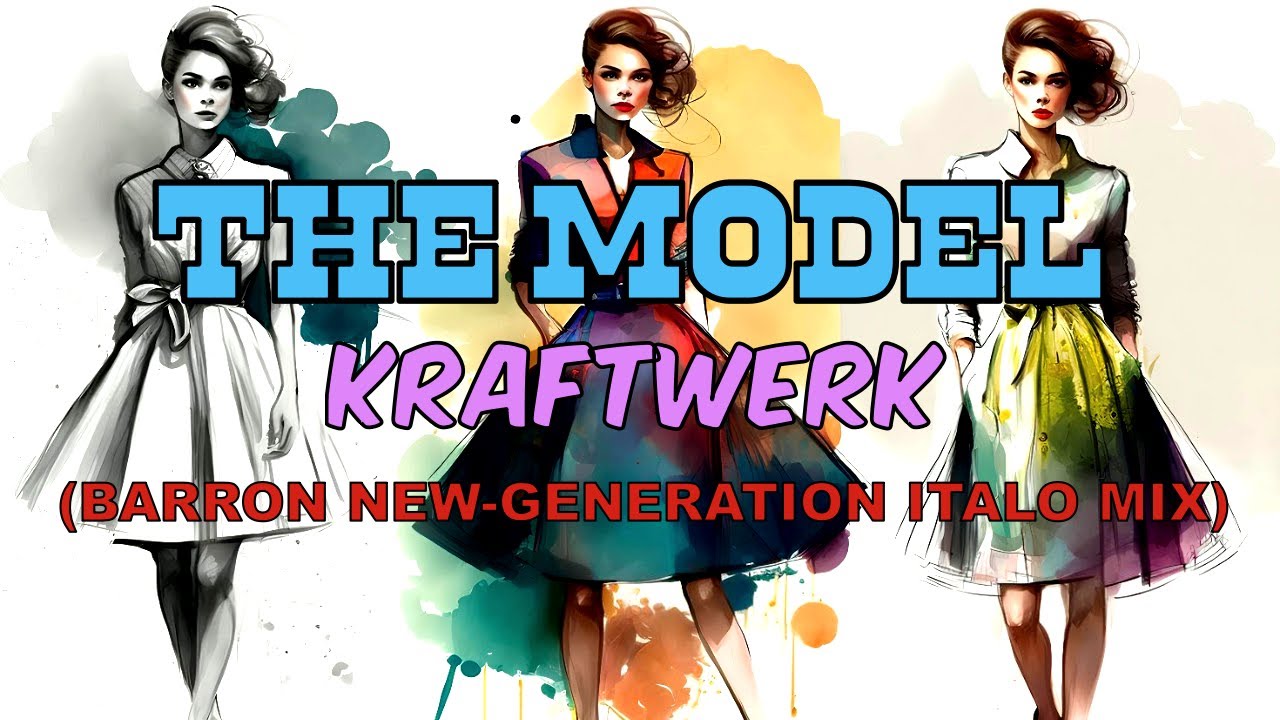 Kraftwerk - The Model (Barron New-Generation Italo Mix) - YouTube