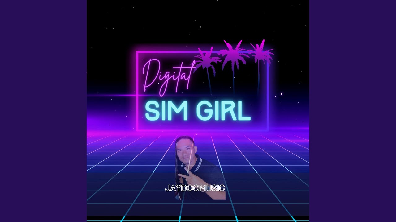Digital Sim Girl - YouTube
