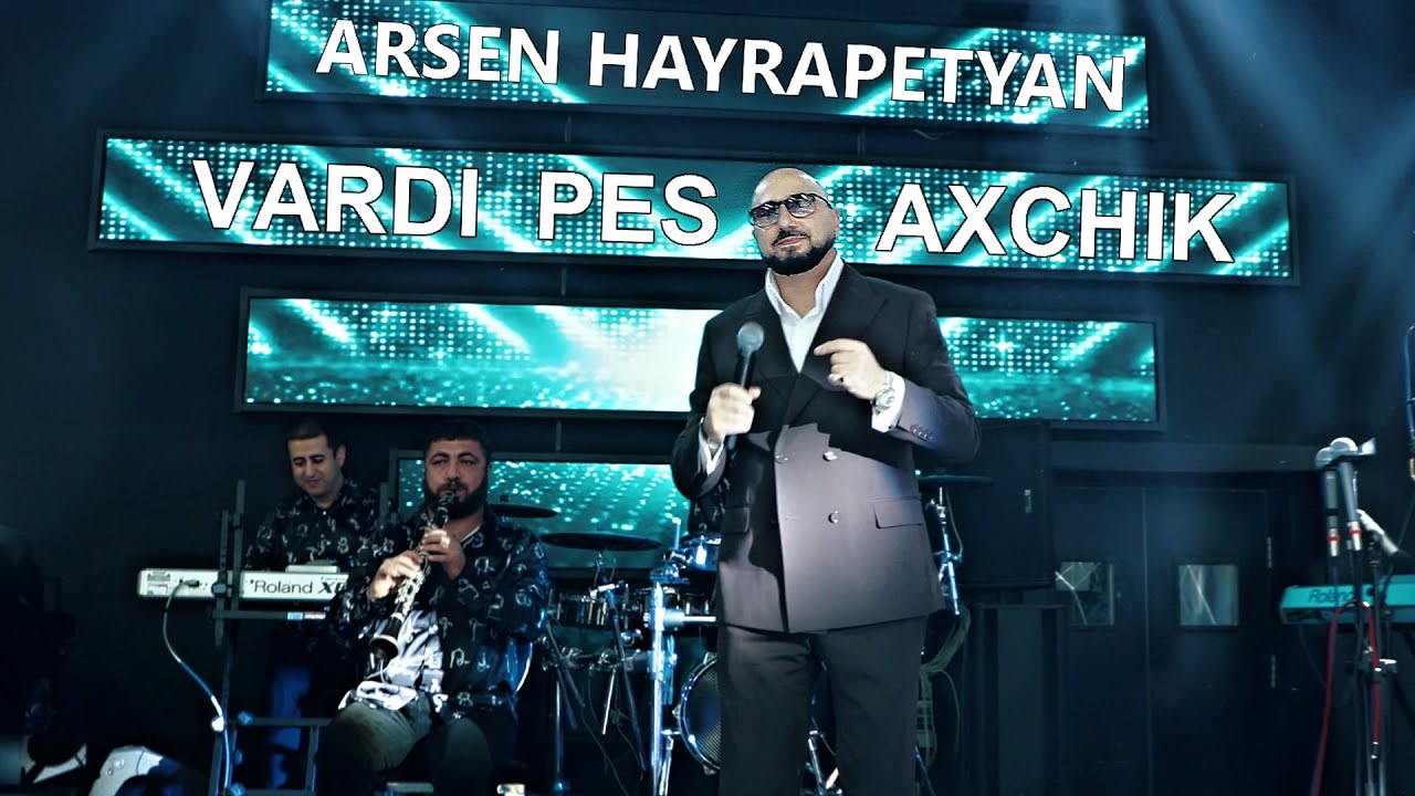 Arsen Hayrapetyan - Vardi Pes Axchik - YouTube