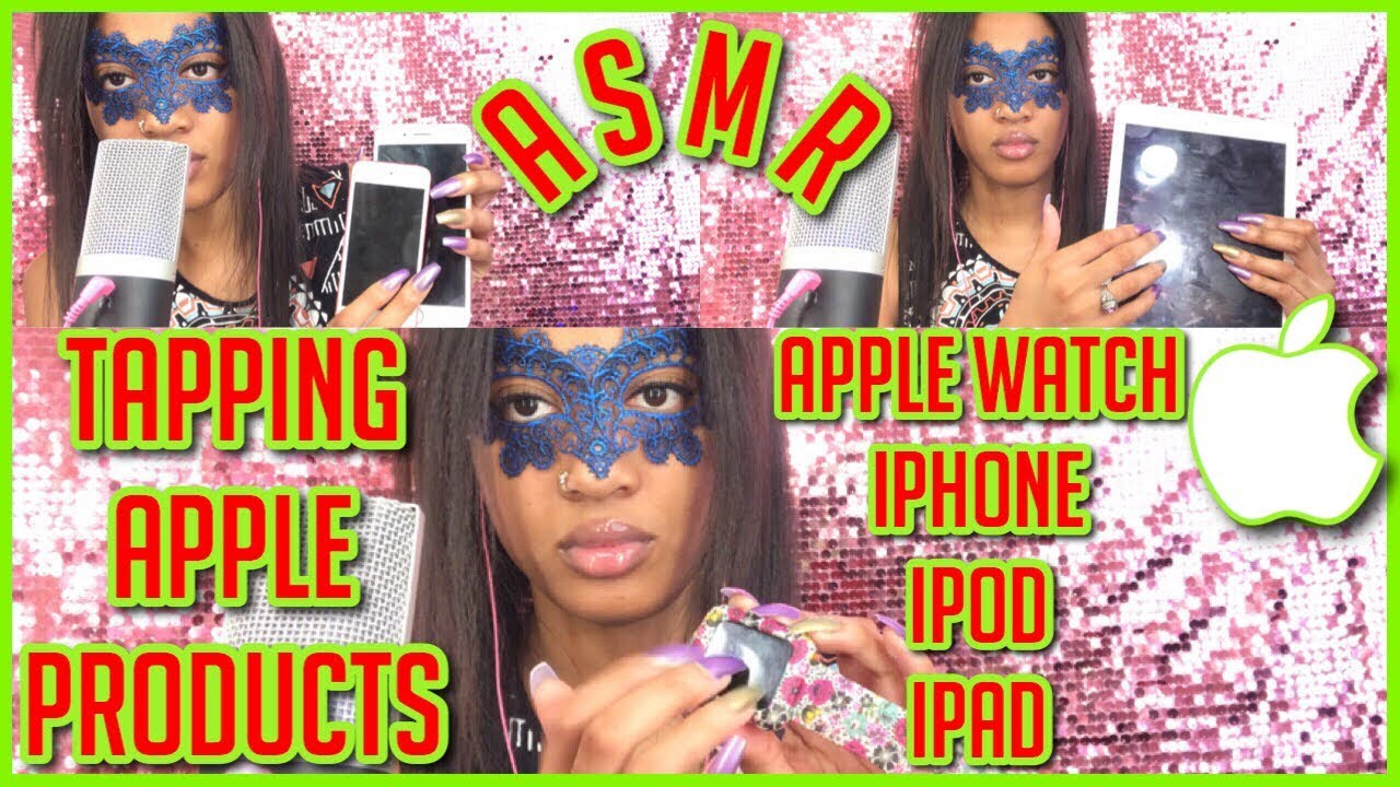 ASMR Tapping Apple Products With Long Nails | iPhone iPad iPod Apple ...