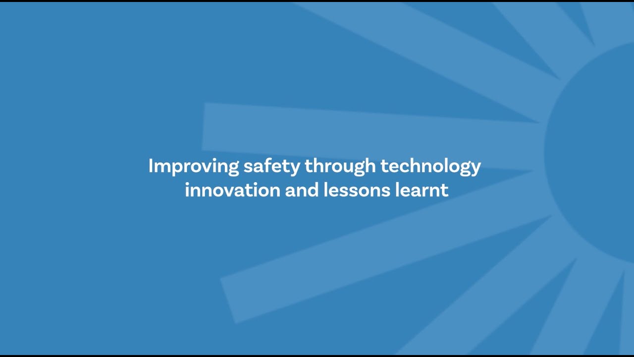 Improving Safety through Technology Innovation and Lessons Learned ...
