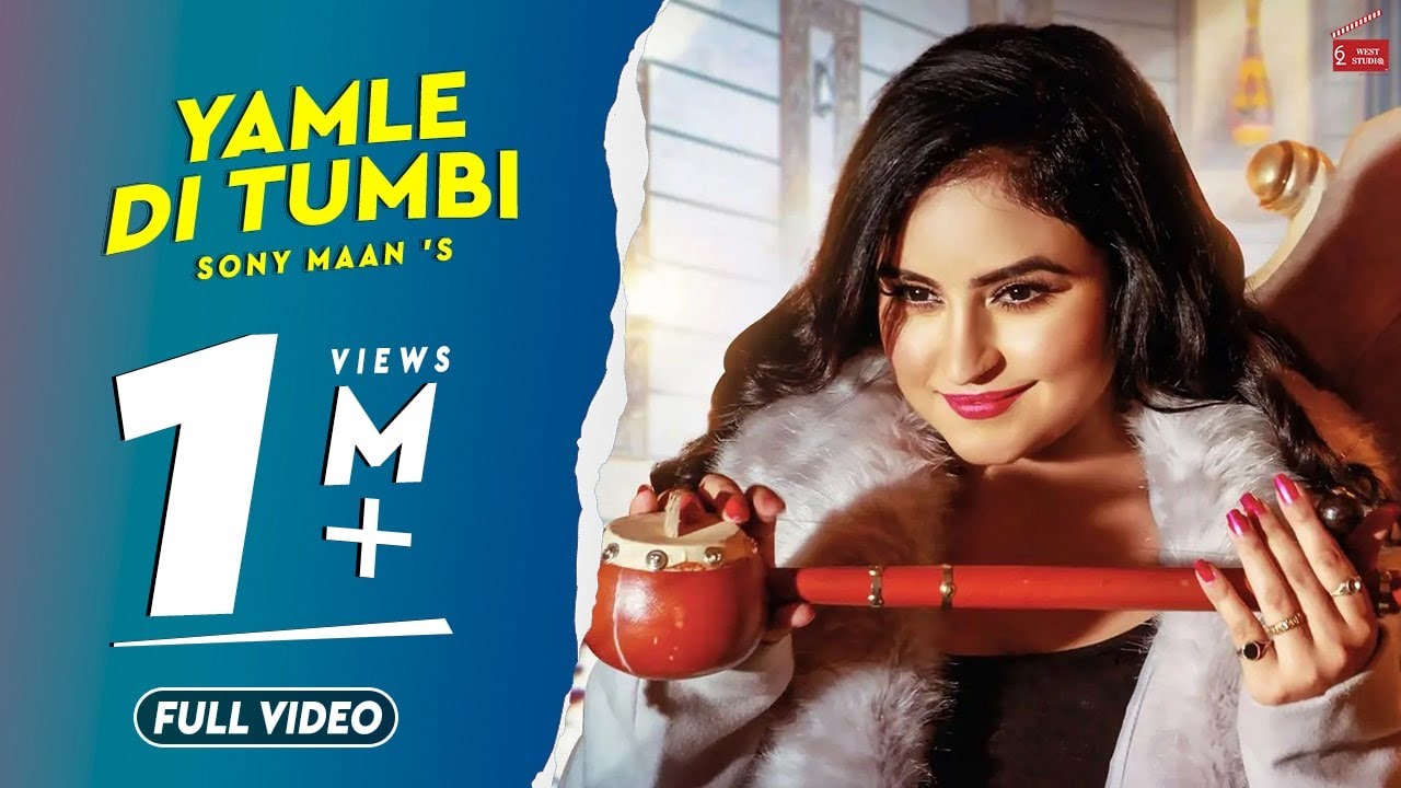 Yamle Di Tumbi | Sony Maan | Ikky | Latest Punjabi Song 2018 | 62 West ...