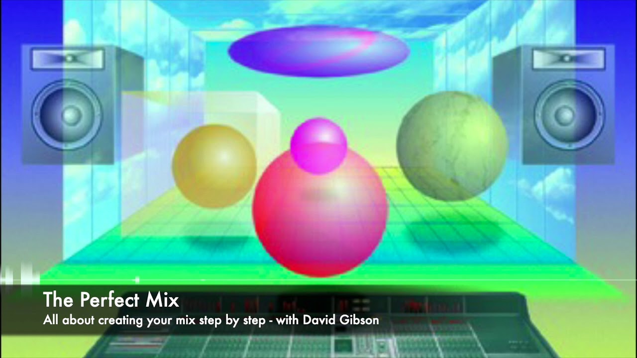 MPW Podcast EP 15 // How to create the perfect mix \\ David Gibson ...