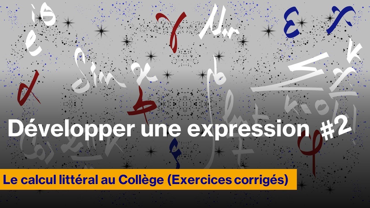 Développer une expression mathématique (Collège 3ème) #2 - YouTube