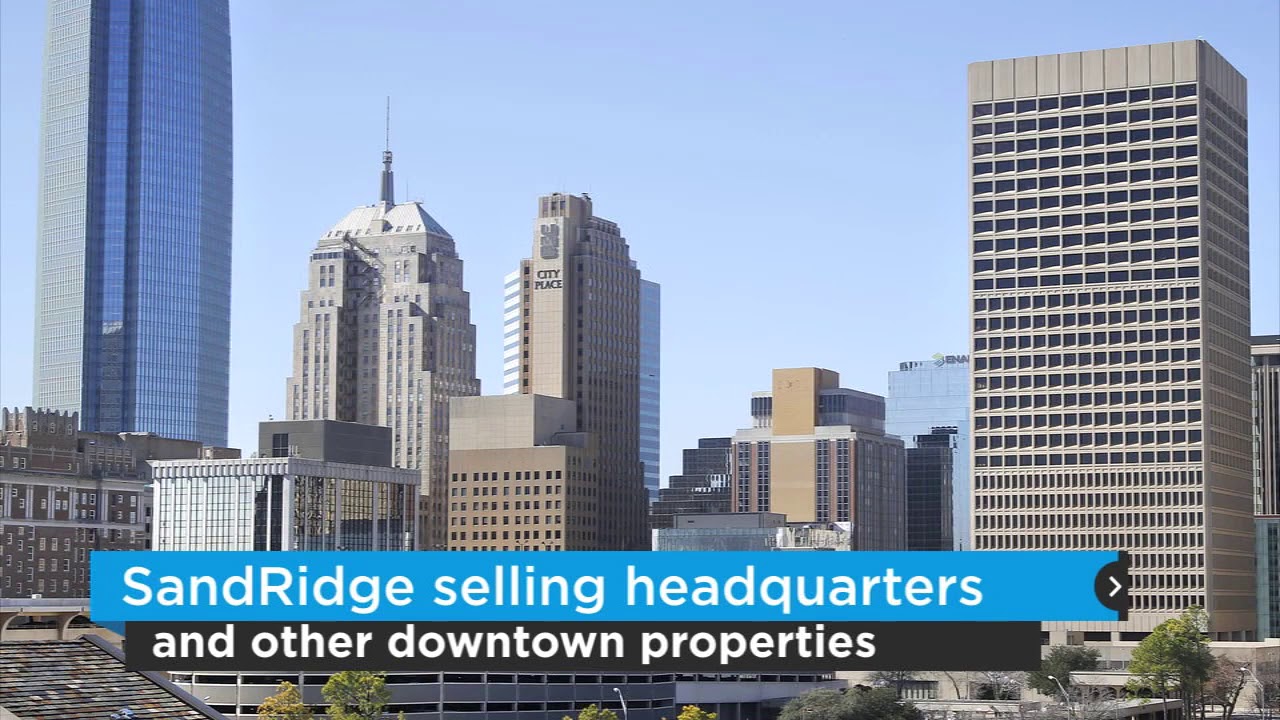 SandRidge selling headquarters, other downtown properties (2015-05-06 ...