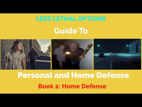 Less Lethal Options': Guide to Personal and Home Defense - Book2 - YouTube