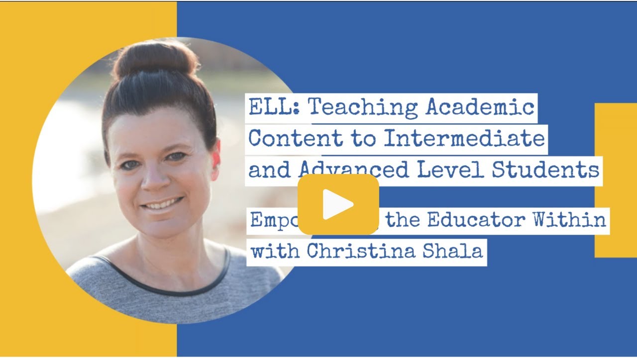 ELL: Teaching Academic Content to Intermediate and Advanced Level ...