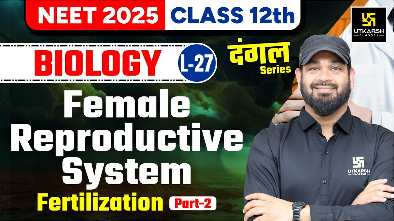 Class 12 Biology | Female Reproductive System - Fertilization P-2 ...