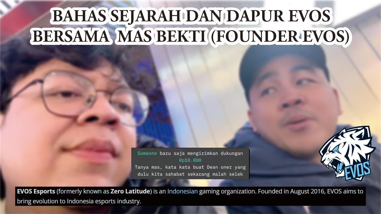 AWAL TERBENTUKNYA EVOS MOBILE LEGENDS DAN CERITA MAS DEAN MENJADI VP ...