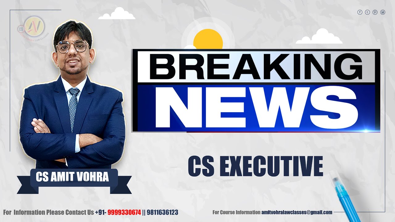Breaking News || CS Executive || CS Amit Vohra || Unacademy - YouTube