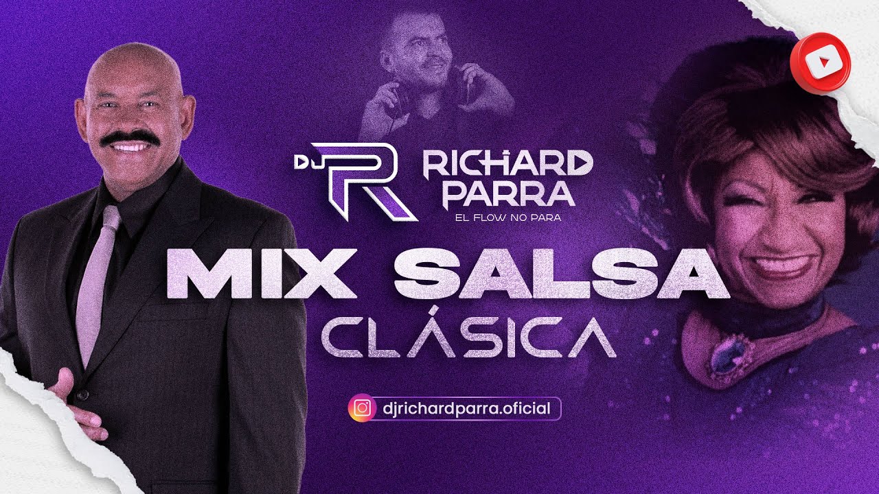 Mix Salsa Clásica - DJ Richard Parra - YouTube