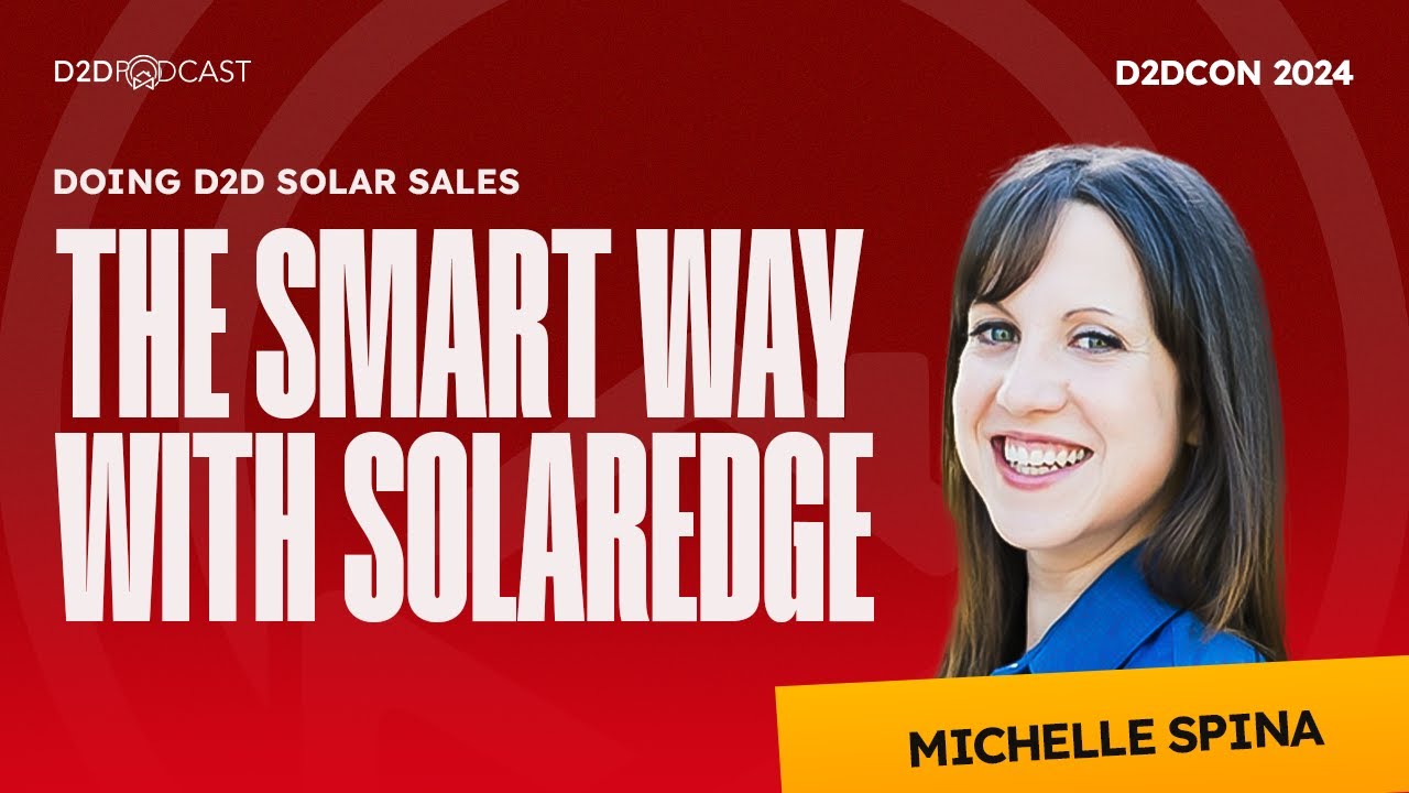 Doing D2D Solar Sales the Smart Way with SolarEdge: Michelle Spina’s ...