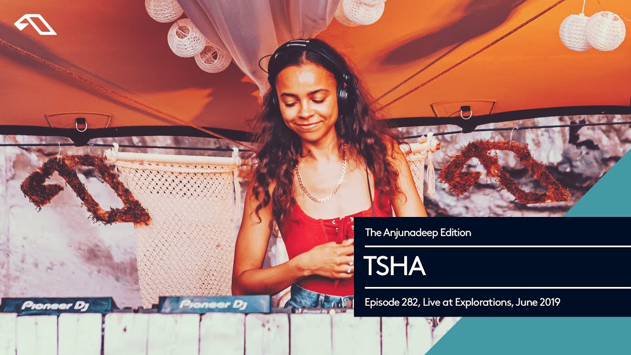 The Anjunadeep Edition 282 with TSHA (Live at Explorations, June 2019 ...