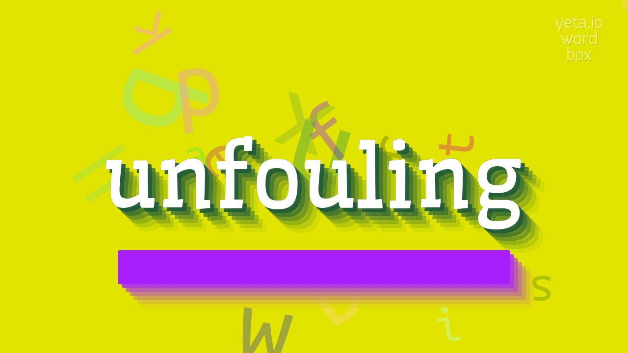 How to say "unfouling"! (High Quality Voices) - YouTube