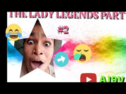 The lady legends part #2 ll #AJ9V - YouTube