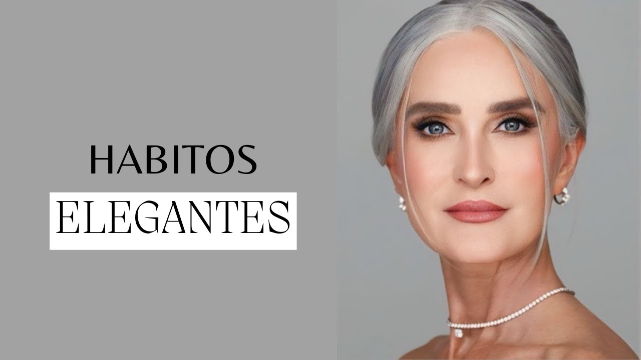 HÁBITOS DE UNA MUJER ELEGANTE Y CON CLASE| 5 Tips importantes de ...