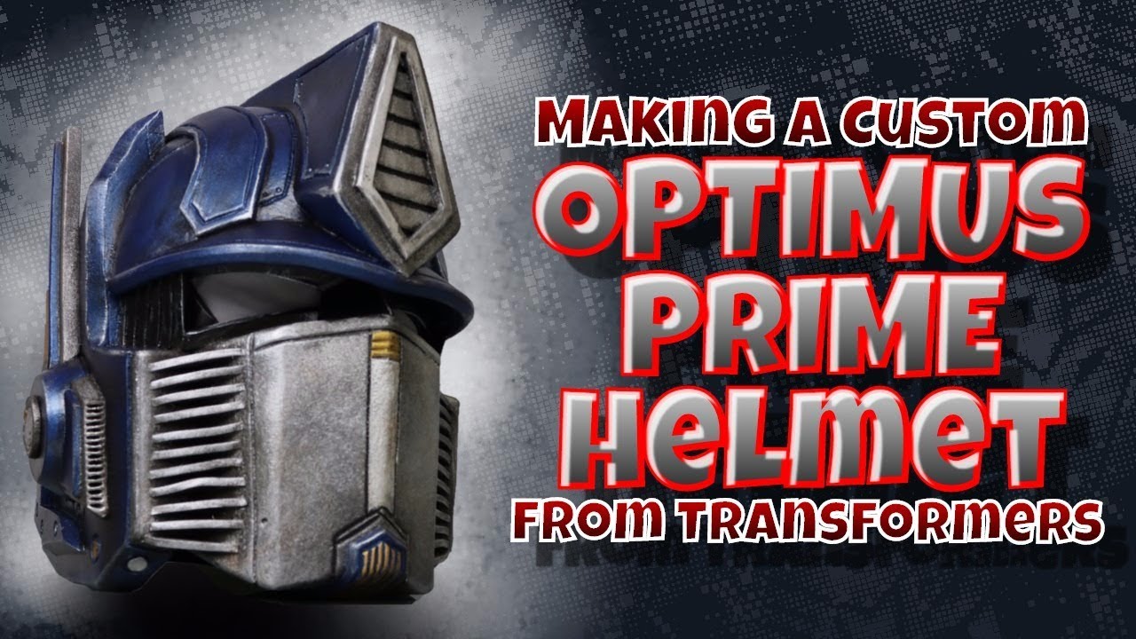 Making a Custom Optimus Prime Helmet from Transformers - YouTube