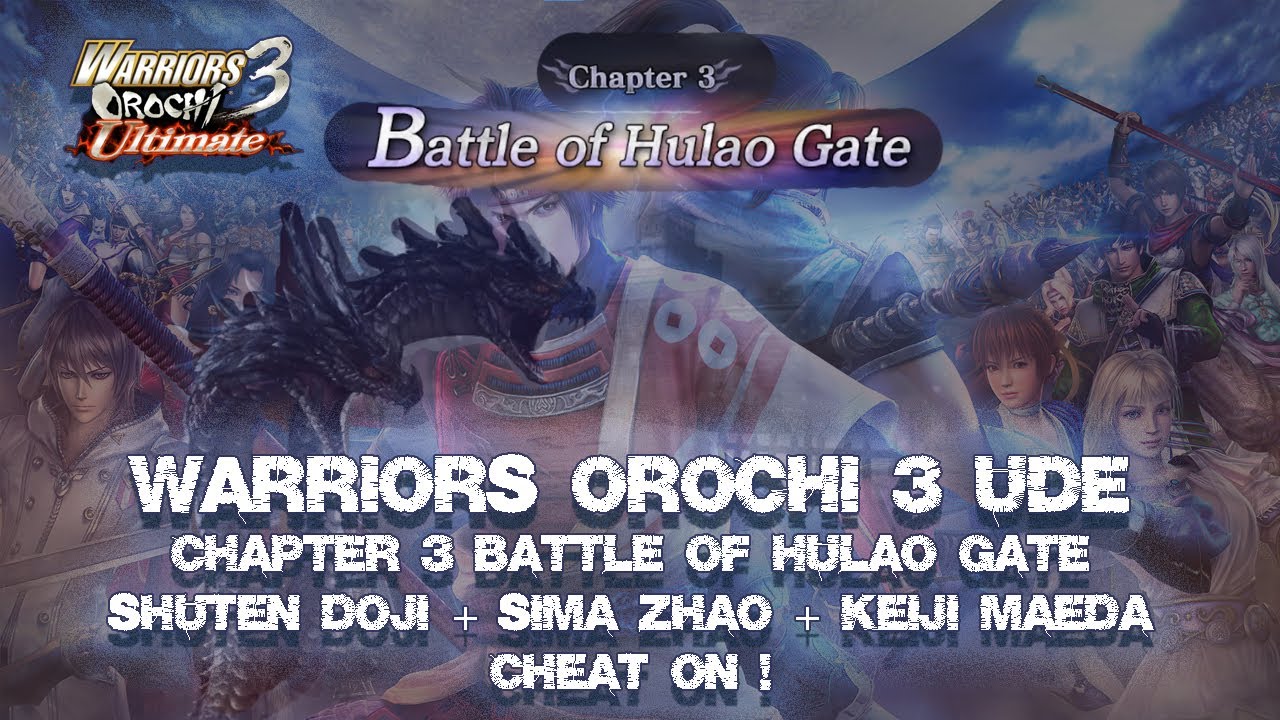 WARRIORS OROCHI 3 Ultimate Definitive Edition Chapter 3 Battle of Hulao ...