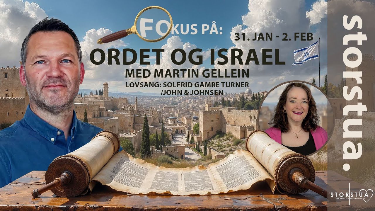 Helg med fokus på Ordet og Israel, Martin Gellein, lørdag 01/02. Kl. 15 ...