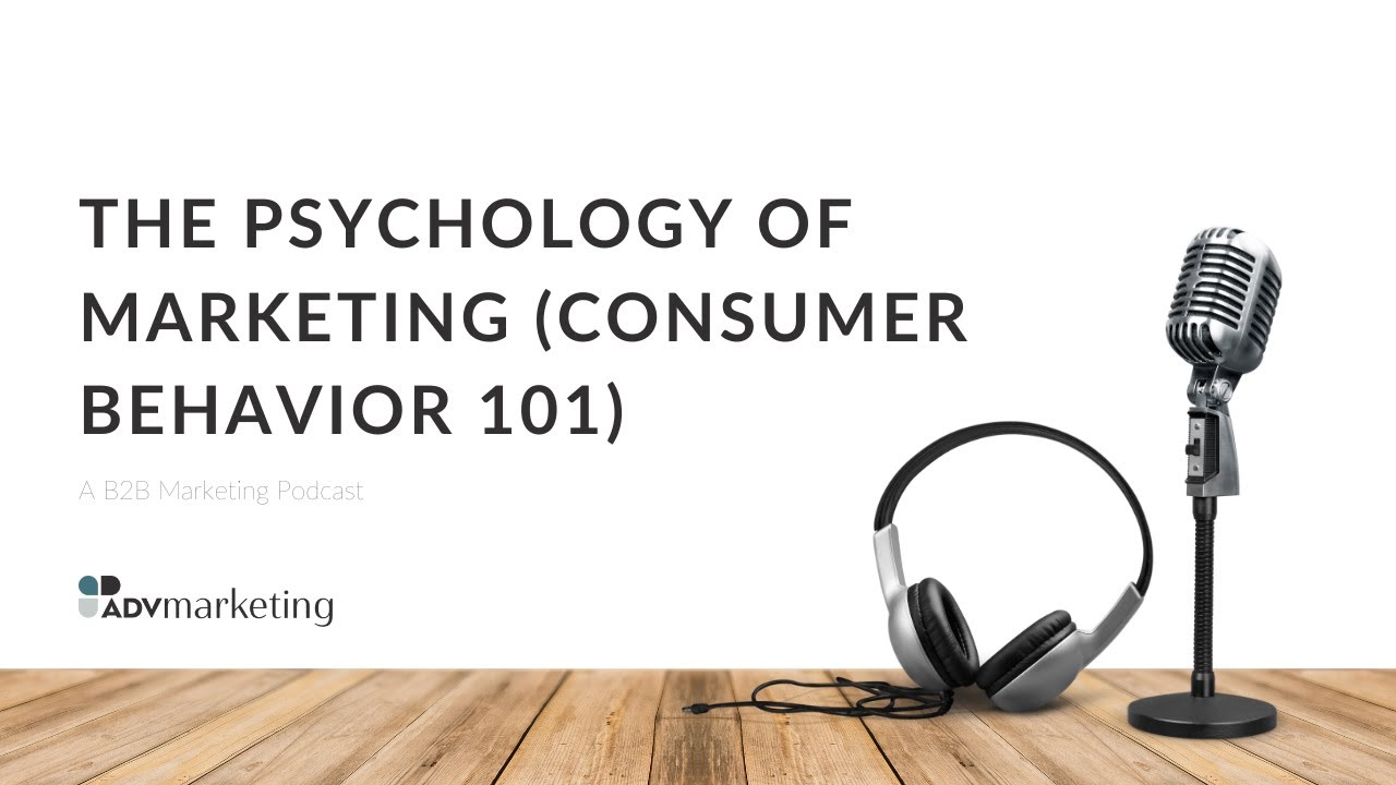 The Psychology of Marketing (Consumer Behavior 101) - YouTube