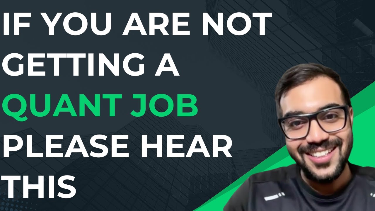 If you are not getting a QUANT JOB - Please hear this - YouTube