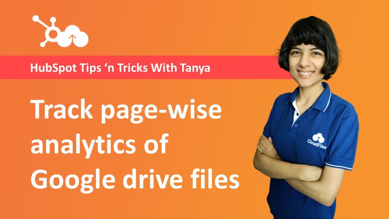 Track pagewise analytics on Google Drive Files from HubSpot | Tanya's Tips 'n Tricks - YouTube