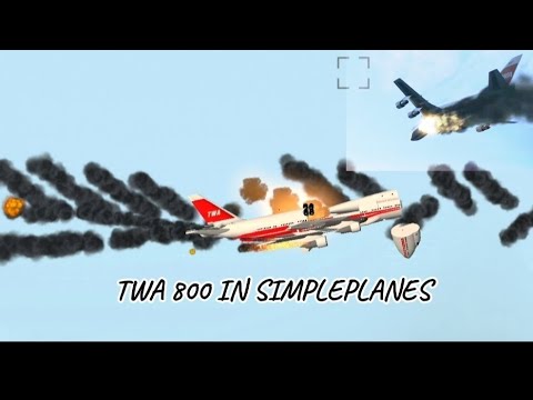 TWA 800 IN SIMPLEPLANES CRASH - YouTube