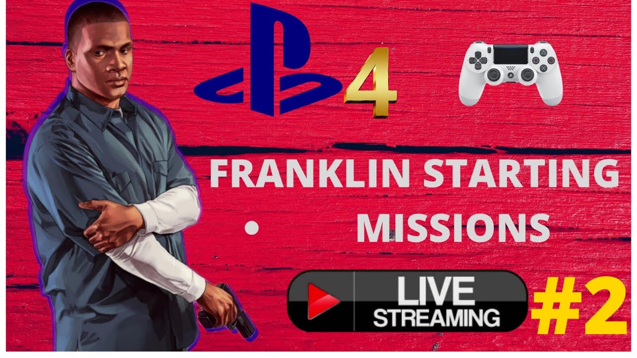 GTA 5 LIVE STREAMING IN Ps4 | FRANKLIIN STARTING MISSIONS| #GAMEPLAY 2 ...
